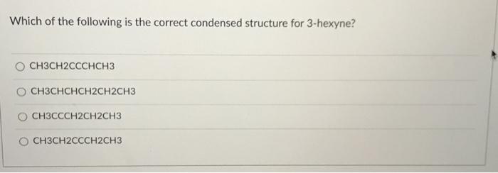 Solved Which of the following is the correct condensed | Chegg.com