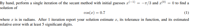 Solved y hand, perform a single iteration of the secant | Chegg.com