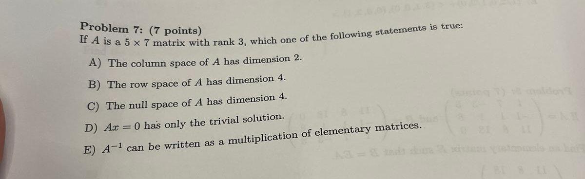 Solved Problem 7: (7 points) If A is a 5 x 7 matrix with | Chegg.com