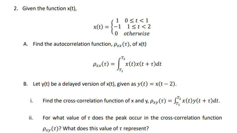 Solved 2. Given the function x(t), 1 0 | Chegg.com