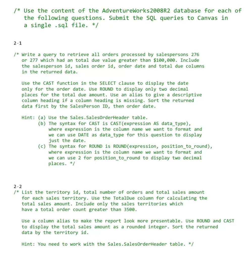 Solved /* Use the content of the AdventureWorks 2008R2 | Chegg.com