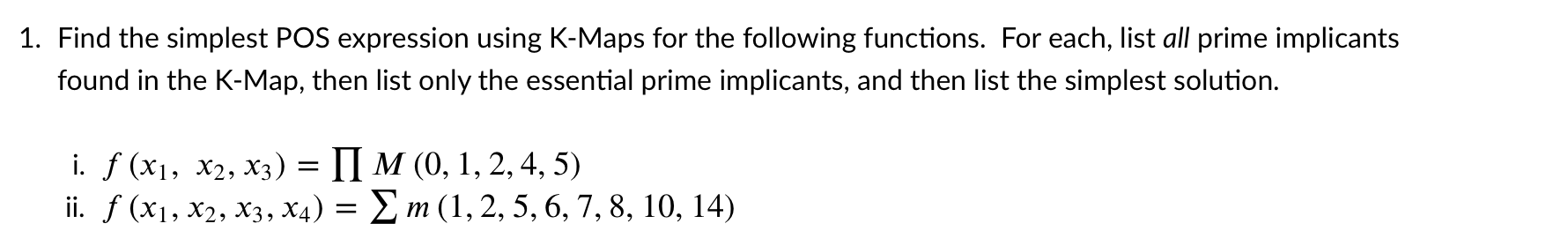 Solved 1. Find the simplest POS expression using K-Maps for | Chegg.com