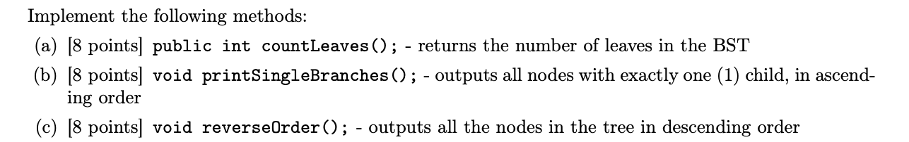 Solved 1. Given a binary search tree class (BST) with the | Chegg.com