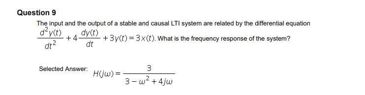 Solved uestion 9 The input and the output of a stable and | Chegg.com