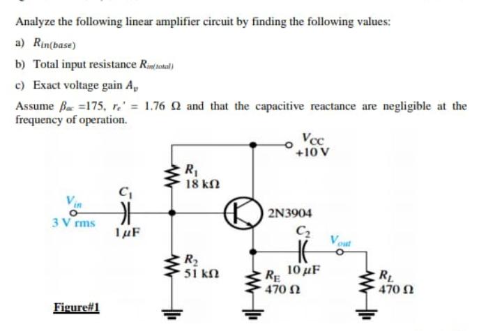 Solved Analyze the following linear amplifier circuit by | Chegg.com