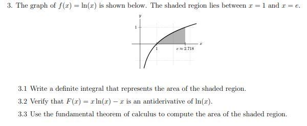 Solved 3. The graph of f(x)=ln(x) is shown below. The shaded | Chegg.com