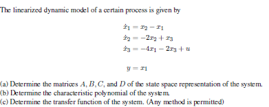 Solved The linearized dynamic model of a certain process is | Chegg.com