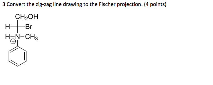 Solved 3 Convert the zig-zag line drawing to the Fischer | Chegg.com