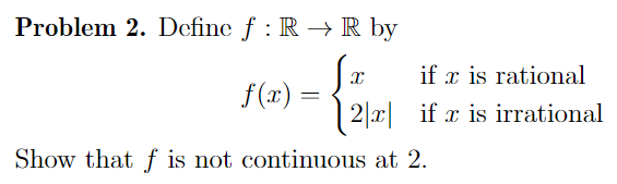 Solved Problem 2. Define f:R→R by f(x)={x2∣x∣ if x is | Chegg.com