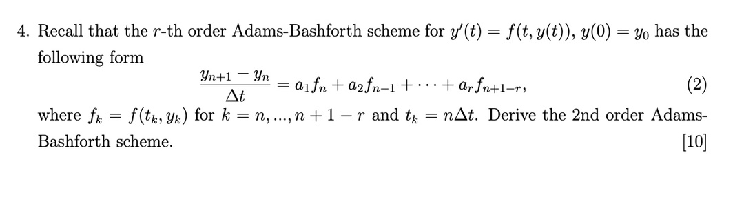 Solved 4. Recall that the r-th order Adams-Bashforth scheme | Chegg.com