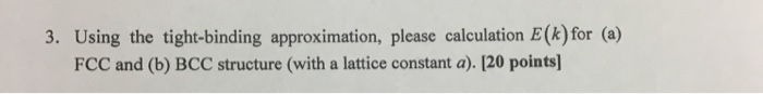 Solved 3. Using the tight-binding approximation, please | Chegg.com