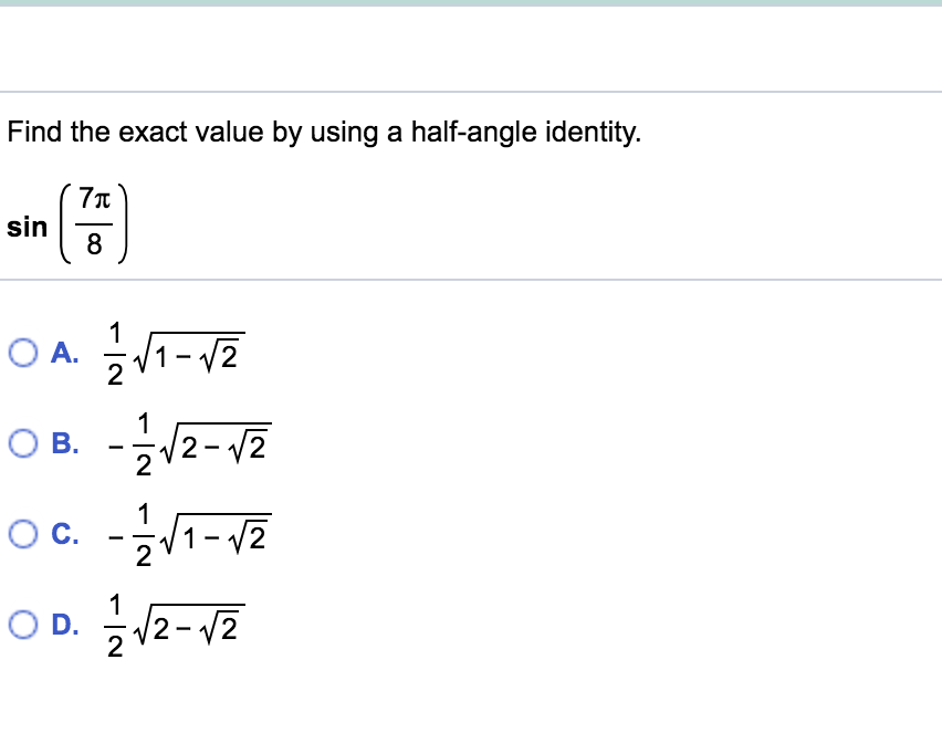 Solved Find the exact value by using a half-angle identity. | Chegg.com