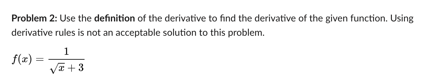 Solved Problem 2: Use the definition of the derivative to | Chegg.com