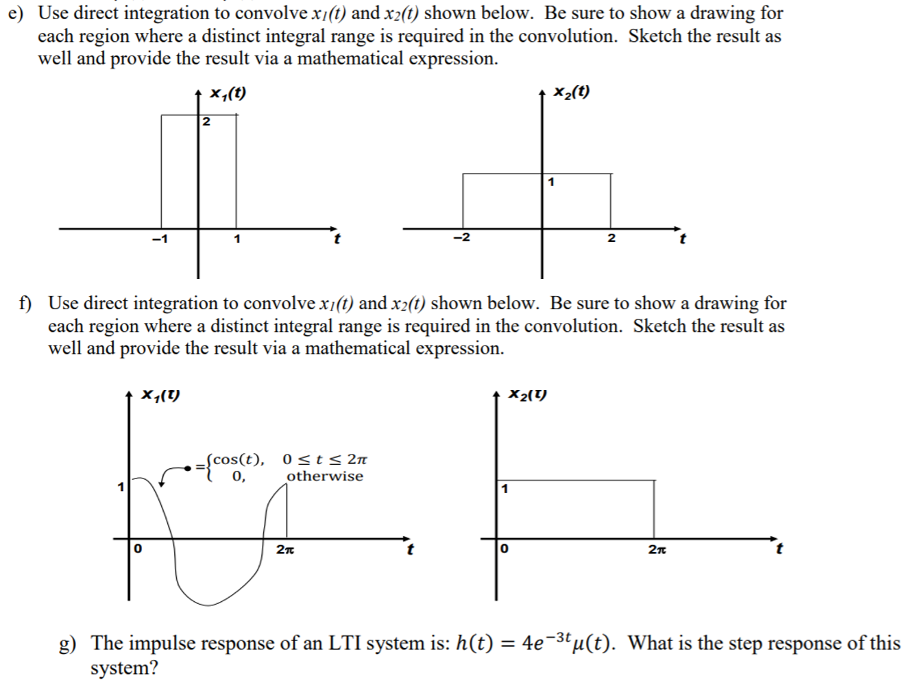 Solved e) Use direct integration to convolve xi(t) and x2(t) | Chegg.com
