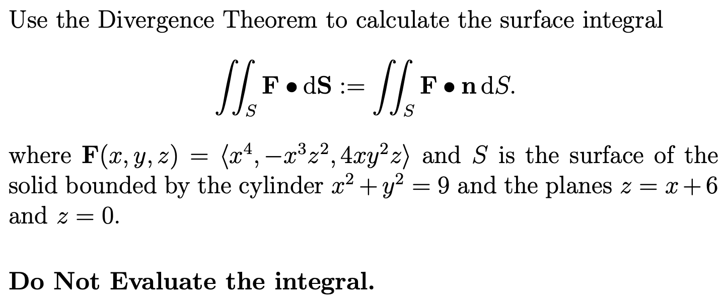 Solved Use the Divergence Theorem to calculate the surface | Chegg.com