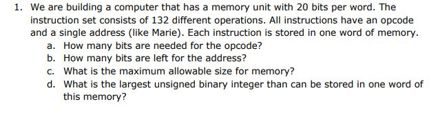 Solved 1. We are building a computer that has a memory unit | Chegg.com