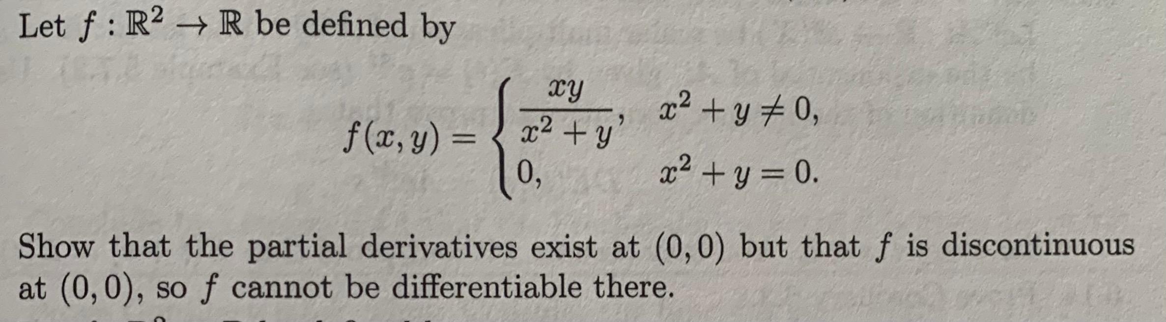 Solved Let f: R2 + R be defined by xy x2 + y f(x,y) = x2 + y | Chegg.com