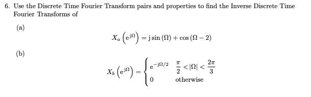 Solved 6. Use the Discrete Time Fourier Transform pairs and | Chegg.com