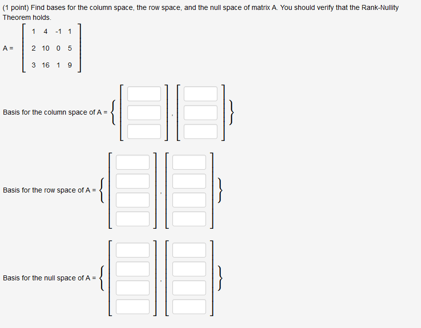 Solved Find bases for the column space, the row space, and | Chegg.com