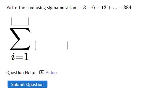 Solved Write the sum using sigma notation: −3−6−12+…−384 | Chegg.com