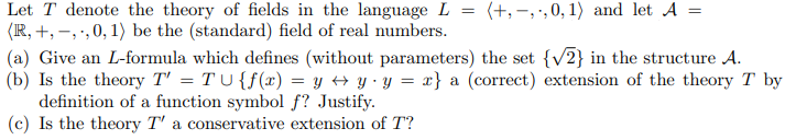 Solved Let T denote the theory of fields in the language L = | Chegg.com