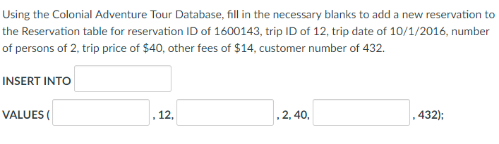 Solved Using the Colonial Adventure Tour Database, fill in | Chegg.com