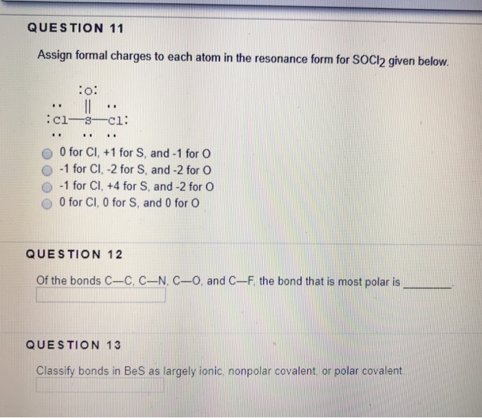 Solved QUESTION 11 Assign formal charges to each atom in the | Chegg.com