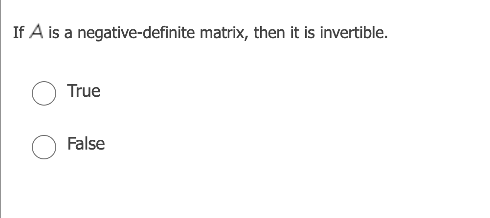 Solved If A is a negative-definite matrix, then it is | Chegg.com