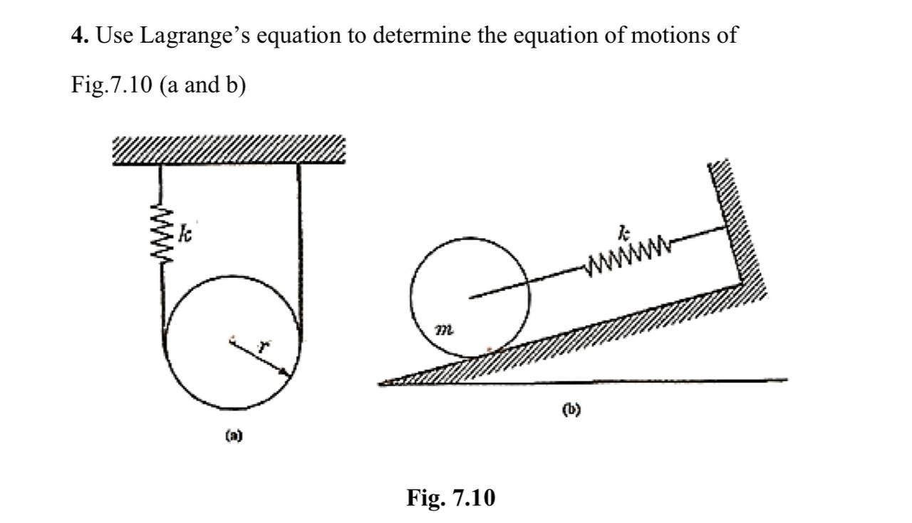 Solved 4. Use Lagrange's equation to determine the equation | Chegg.com