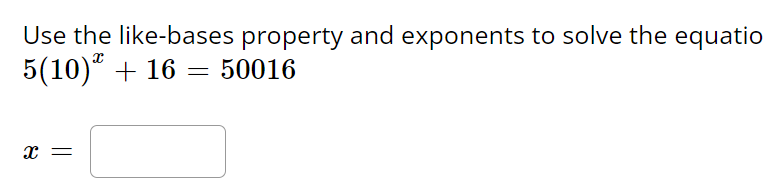 Solved Use the like-bases property and exponents to solve | Chegg.com