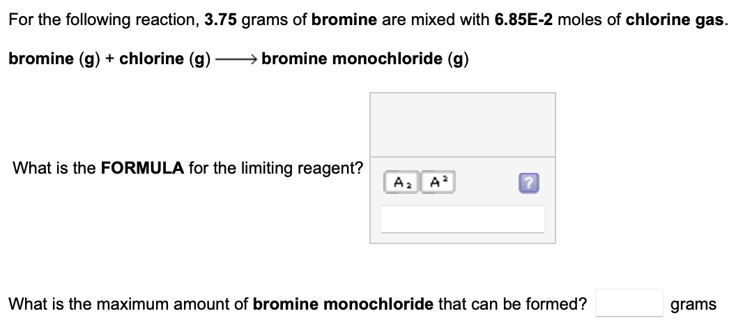 Solved For the following reaction, 3.75 grams of bromine are | Chegg.com