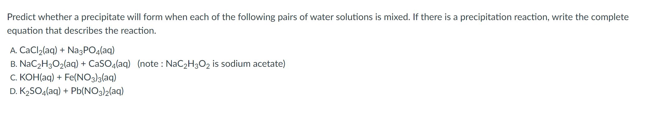 Solved Predict whether a precipitate will form when each of | Chegg.com