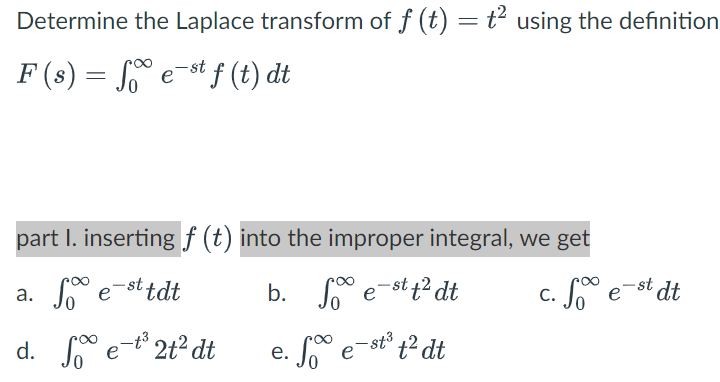 Solved Determine the Laplace transform of f(t)=t2 using the | Chegg.com