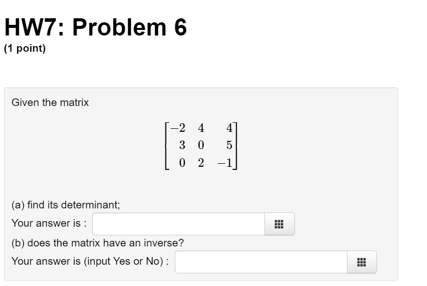 Solved HW7: Problem 6 (1 point) Given the matrix 4 -24 3 0 5 | Chegg.com