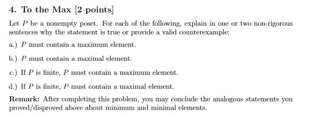 Solved a 4. To the Max [2 points] Let P be a nonempty poset. | Chegg.com