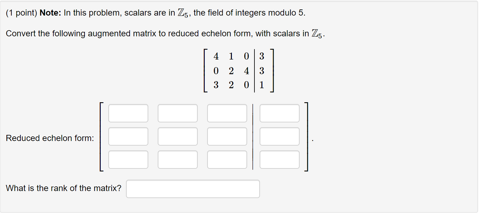Solved (1 point) Note: In this problem, scalars are in Z5, | Chegg.com