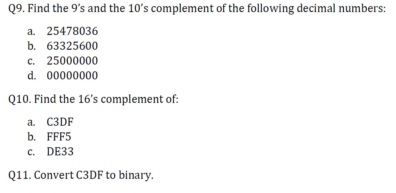 Solved Find the 9’s and the 10’s complement of the following | Chegg.com