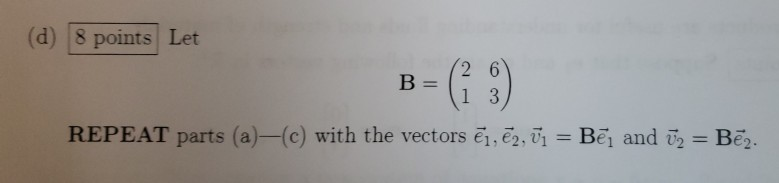 Solved 18 points Matrices as Linear Transformations & | Chegg.com