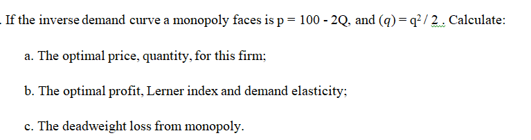 Solved If the inverse demand curve a monopoly faces is p = | Chegg.com