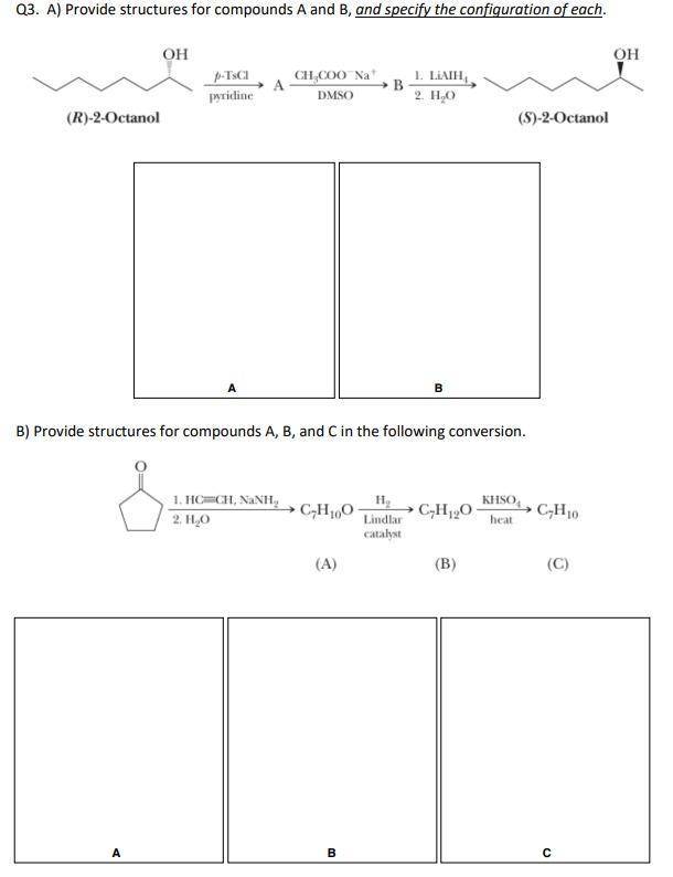 Solved Q3. A) Provide structures for compounds A and B, and | Chegg.com