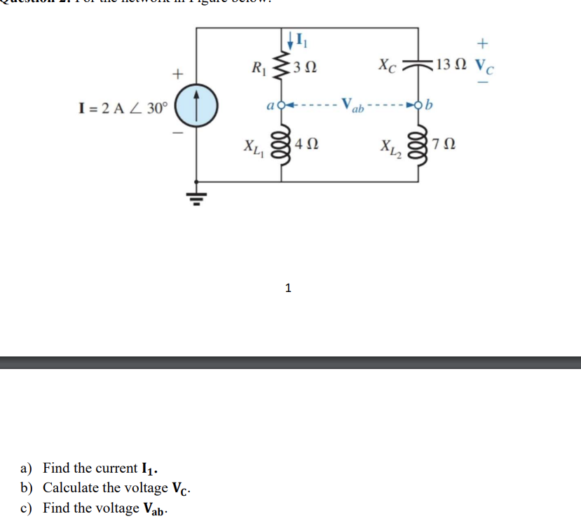 Solved a) Find the current I1. b) Calculate the voltage VC. | Chegg.com