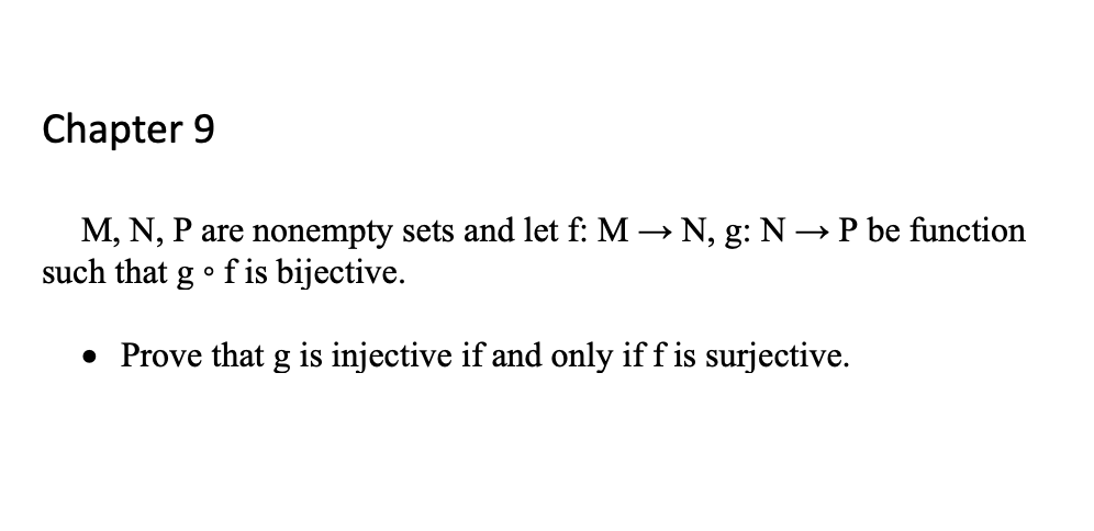 Solved Chapter 9 M, N, P are nonempty sets and let f: M → N, | Chegg.com