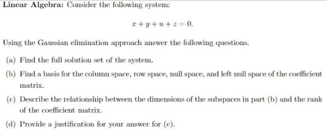Solved Linear Algebra: Consider the following system: | Chegg.com