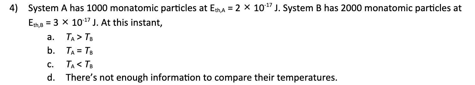 Solved 4) System A has 1000 monatomic particles at Eth,a = 2 | Chegg.com