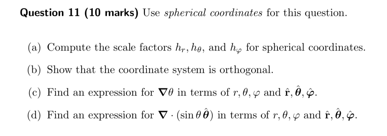 Solved Question 11 (10 marks) Use spherical coordinates for | Chegg.com