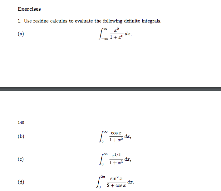 Solved Exercises 1. Use residue calculus to evaluate the | Chegg.com