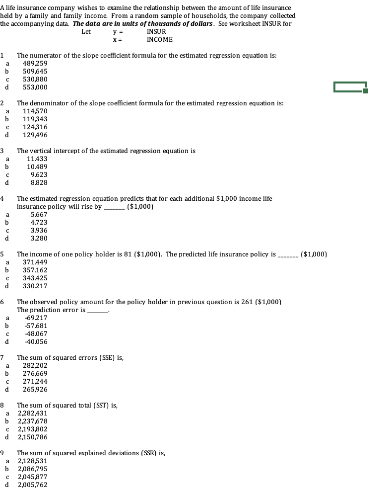 A life insurance company wishes to examine the | Chegg.com