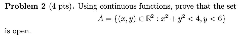 Solved Problem 2 (4 pts). Using continuous functions, prove | Chegg.com