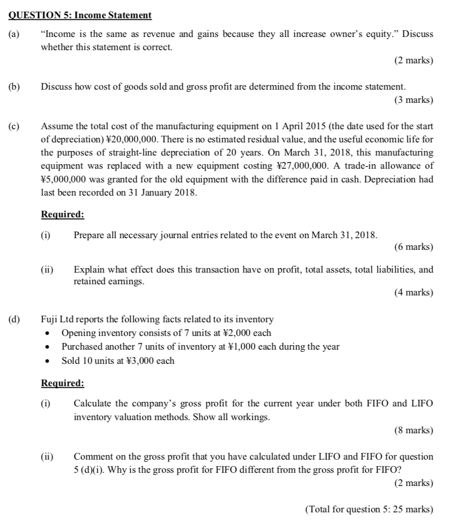 Solved QUESTION 5: Income Statement (a) “Income is the same | Chegg.com