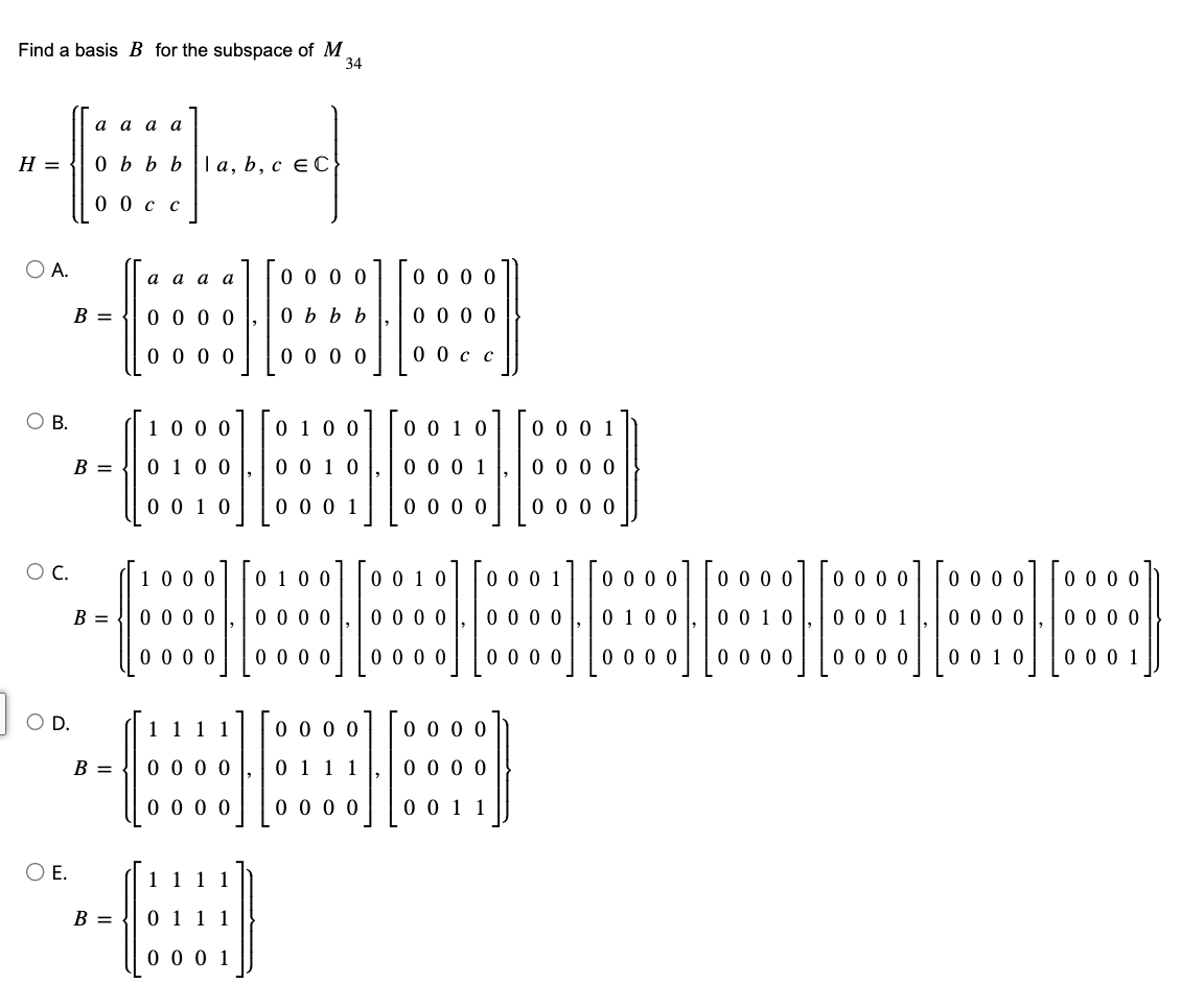 Solved Find a basis B for the subspace of M34 | Chegg.com